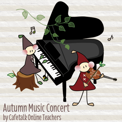 Autumn Music Concert by Cafetalk Online Teachers - Cafetalk
